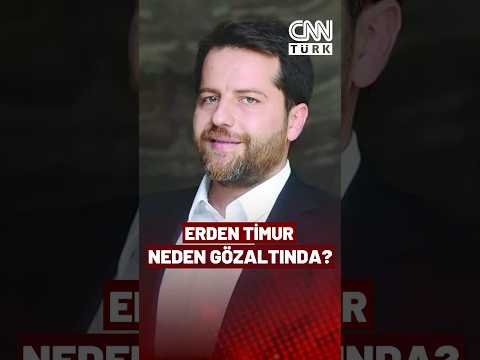 Erden Timur Neden Gözaltında, Ne İle Suçlanıyor?