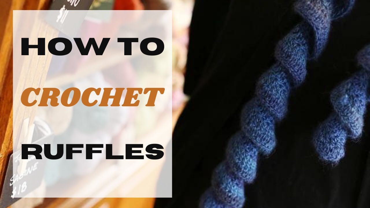 How to Crochet Ruffles - YouTube