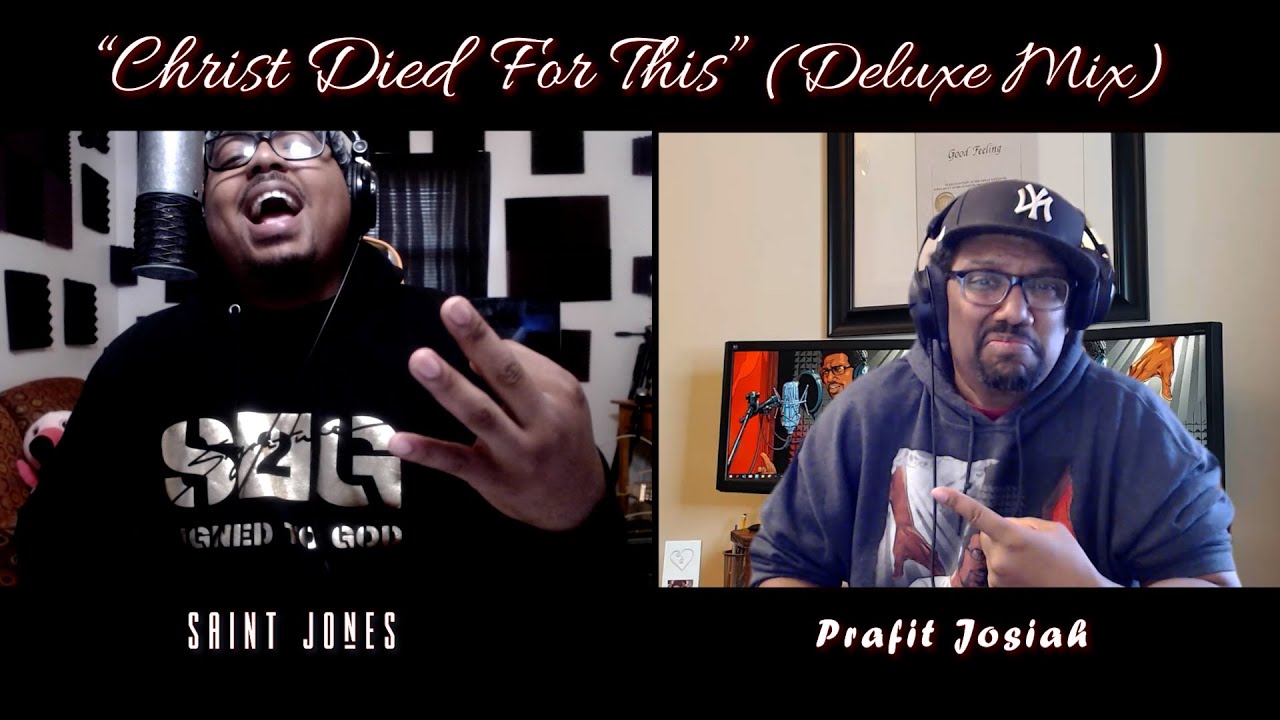 Prafit Josiah - "Christ Died For This" (Deluxe mix) feat. Saint Jones ...
