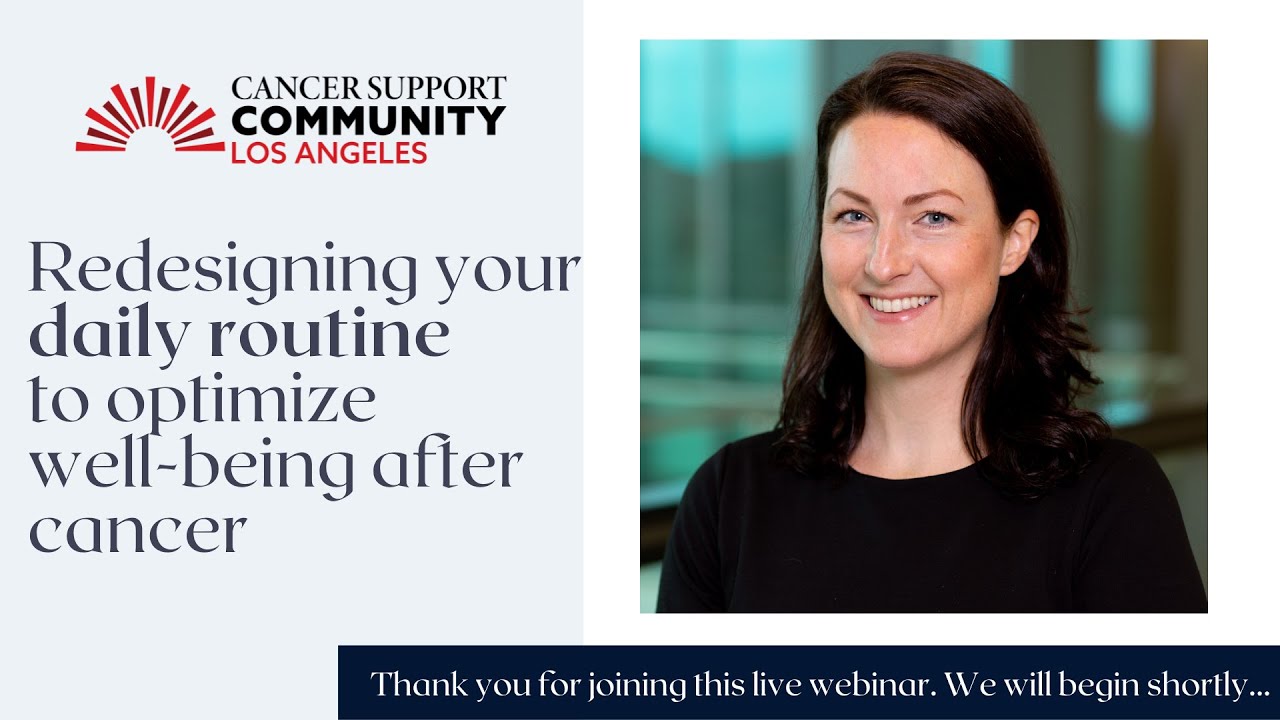Redesigning Your Daily Routine to Optimize Well Being After Cancer ...