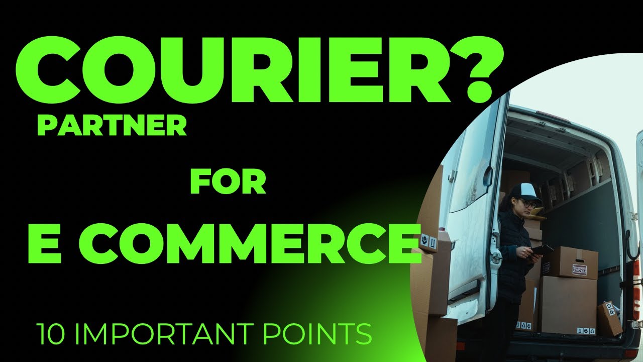 Top Tips For Selecting The Best Courier Partners! - YouTube