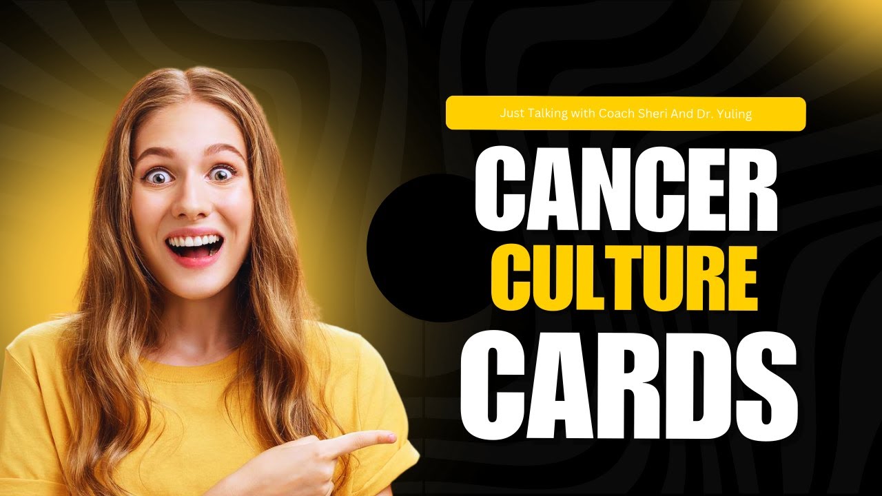 Cancer to Culture to Cards with Coach Sheri and Dr . Yuling - YouTube