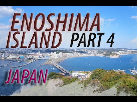 【4K】日本 DAY TRIP - ENOSHIMA ISLAND Pt. 4 - Japan 2020 Guide