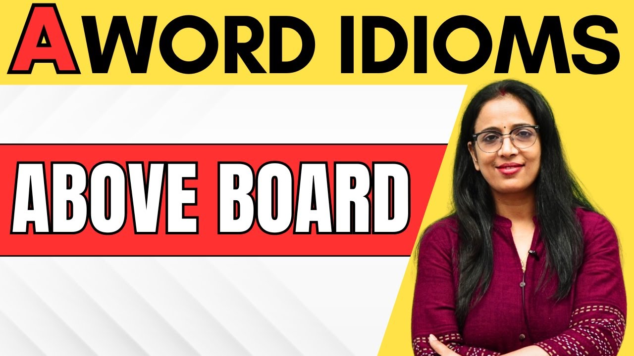 Aboveboard || A Word Idioms || Idioms & Phrases || Vocabulary || UC ...