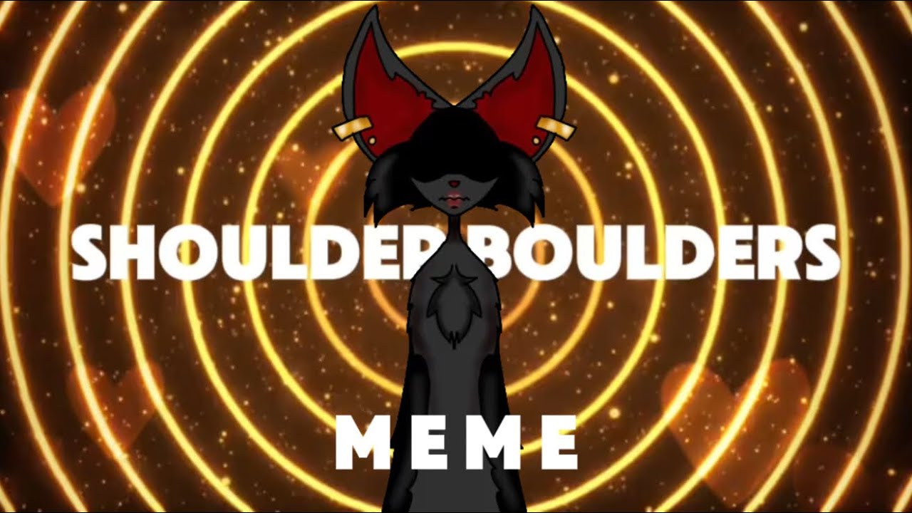 SHOULDER BOULDERS [animation meme] [13+]//shitpost - YouTube