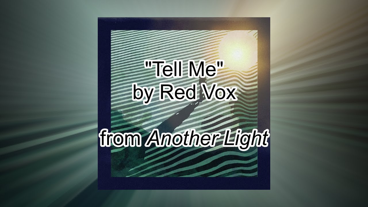 4. Tell Me - Red Vox (Another Light) - YouTube