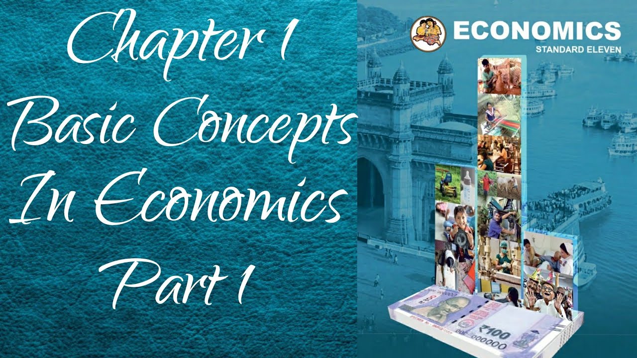 Class 11th, Economics, Chapter 1. Basic concepts in Economics, Part 1 ...