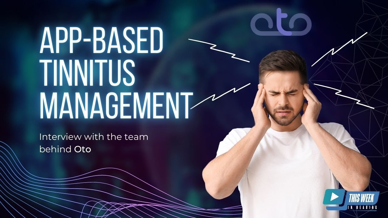 App Based Tinnitus Management: Interview with Ed Farrar and Anna Pugh ...