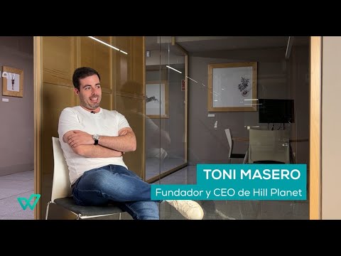 Toni Masero - Fundador y CEO de Hill Planet - YouTube