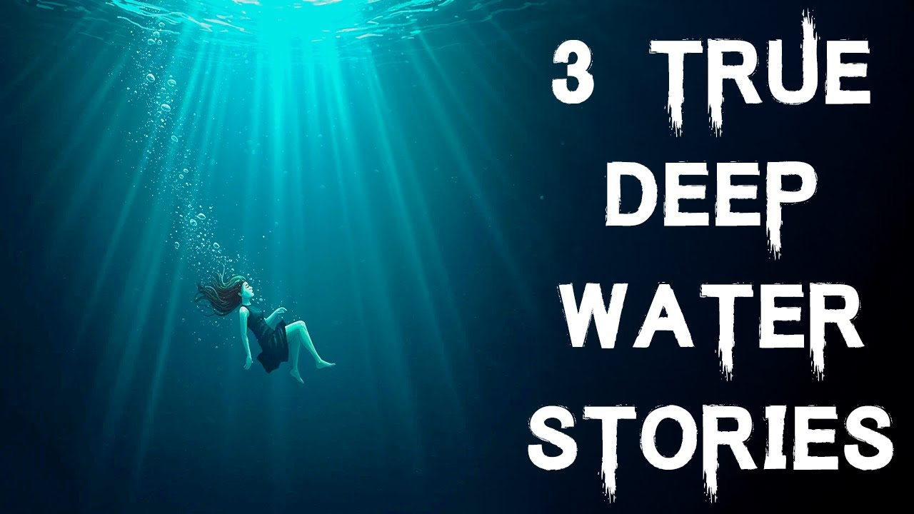 3 True Deep Water Scary Stories | Horror Stories To Fall Asleep To ...