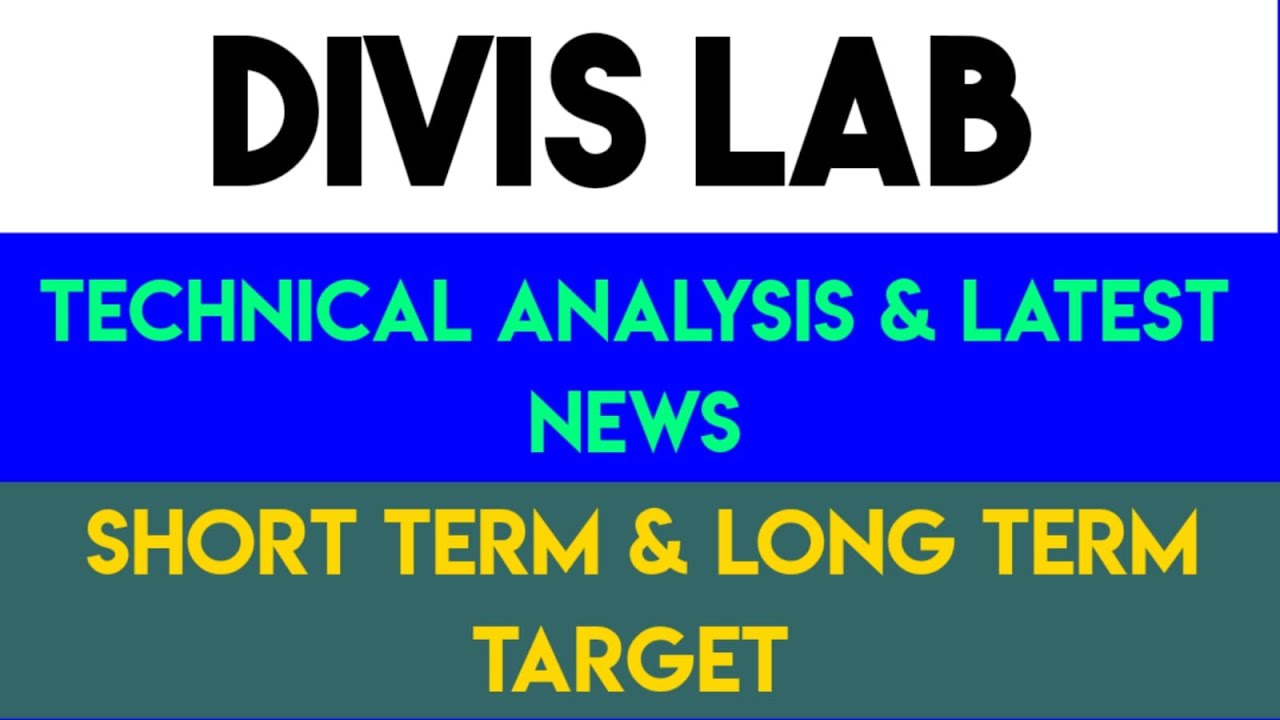 DIVIS LAB SHARE LATEST NEWS & TECHNICAL ANALYSIS || DIVIS LAB TARGET ...