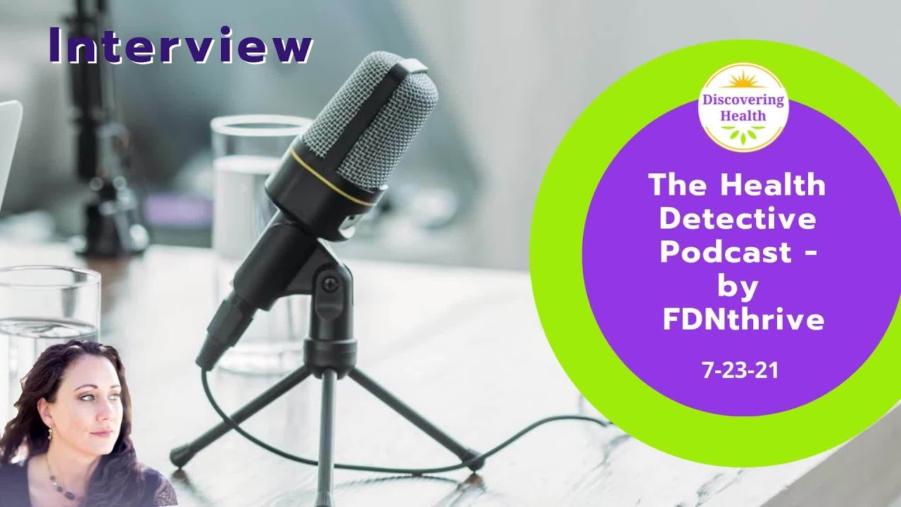 Interview on The Health Detective Podcast by FDNthrive with Reed Davis ...