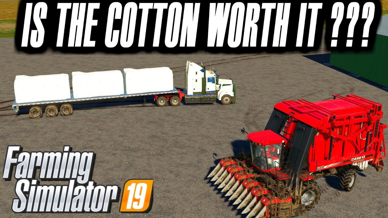 Farming Simulator 19 Mods Cotton Harvest Is Booooring - YouTube