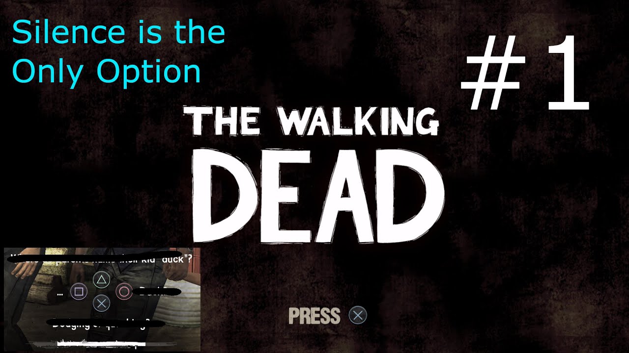 Silence is the Only Option: Let's Play Telltale's The Walking Dead Part ...