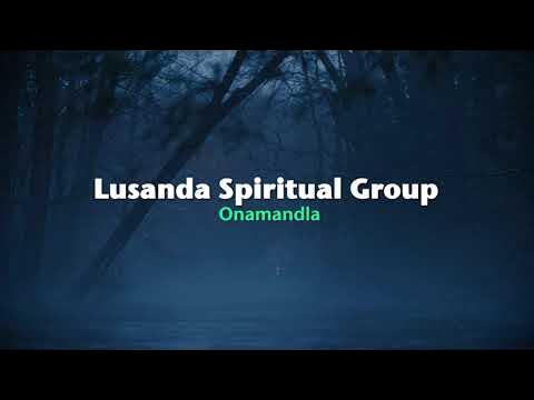 Lusanda Spiritual Group - Onamandla (Official Lyric Video) - YouTube