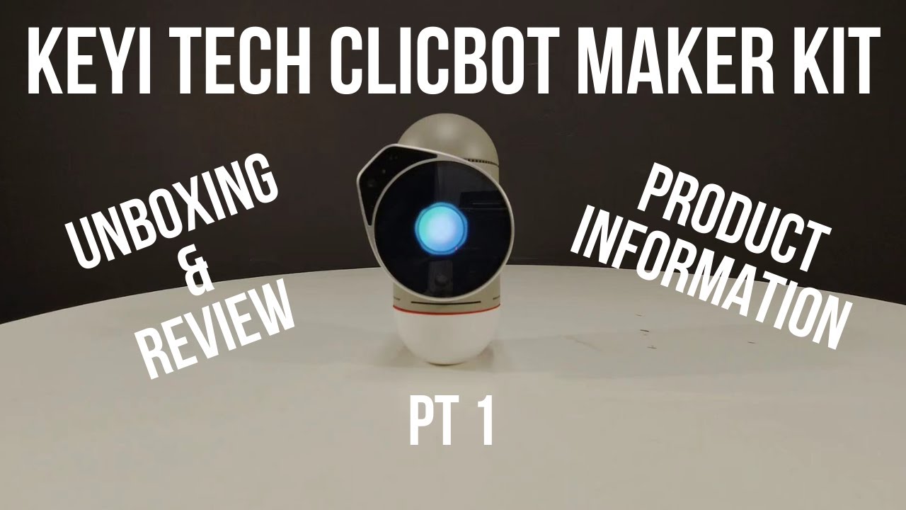 PT 1 | KEYI TECH Clicbot Maker Kit | Unboxing & Review | Product Info ...