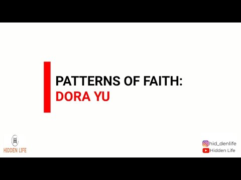 PATTERNS OF FAITH: DORA YU - YouTube