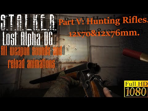 [S.T.A.L.K.E.R. Lost Alpha] All Weapons Reload Animations, Sounds and Textures. Part V -- 12x70mm