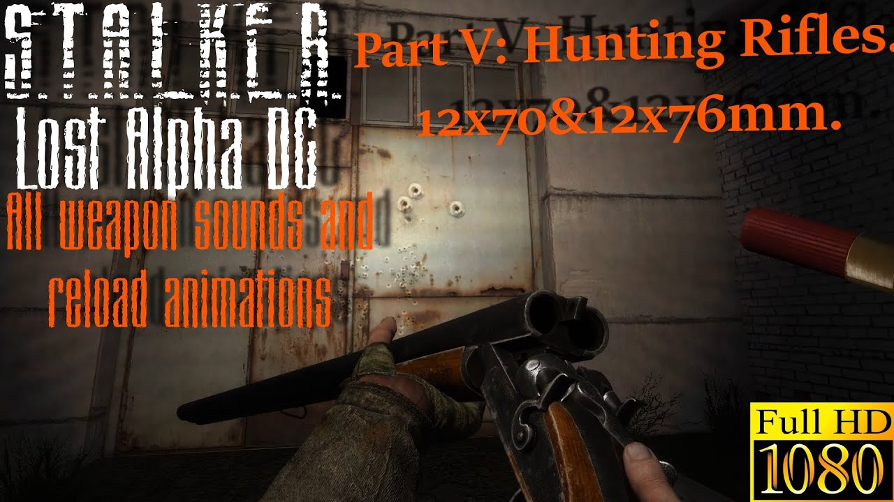 [S.T.A.L.K.E.R. Lost Alpha] All Weapons Reload Animations, Sounds and Textures. Part V ...