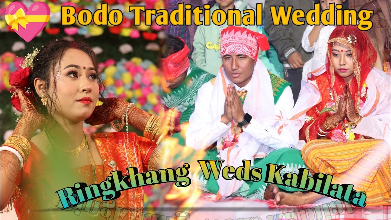 Ringkhang weds Kabilata, गोथार जुलि|| Bodo Traditional wedding, 12 ...