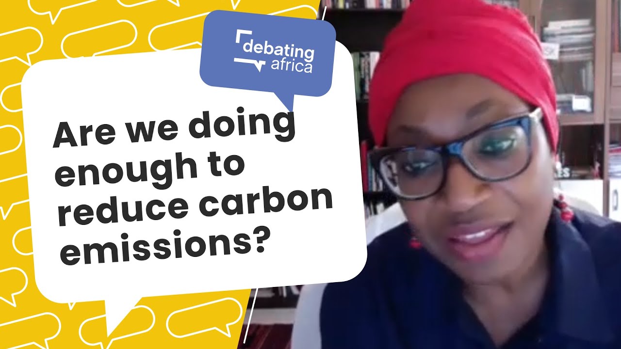 Are we doing enough to reduce carbon emissions? - Dr Fatima Denton ...