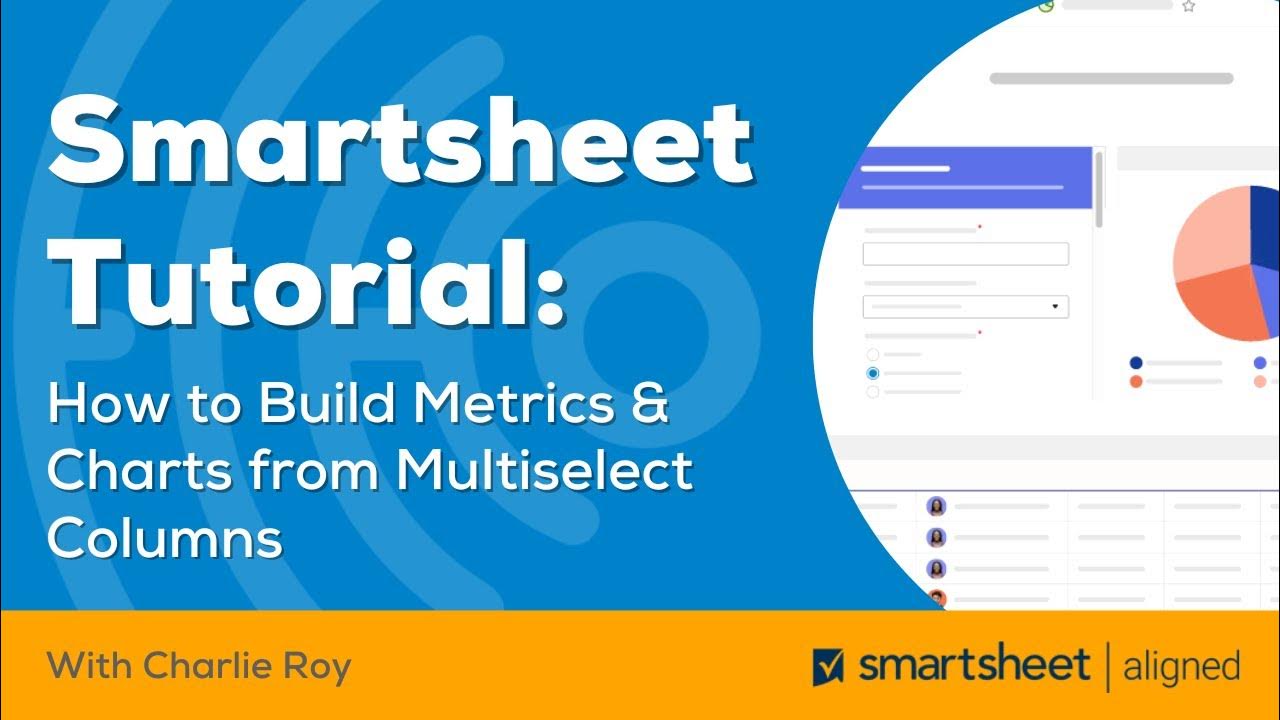 Smartsheet Tutorial: How to Build Metrics & Charts from Multiselect ...