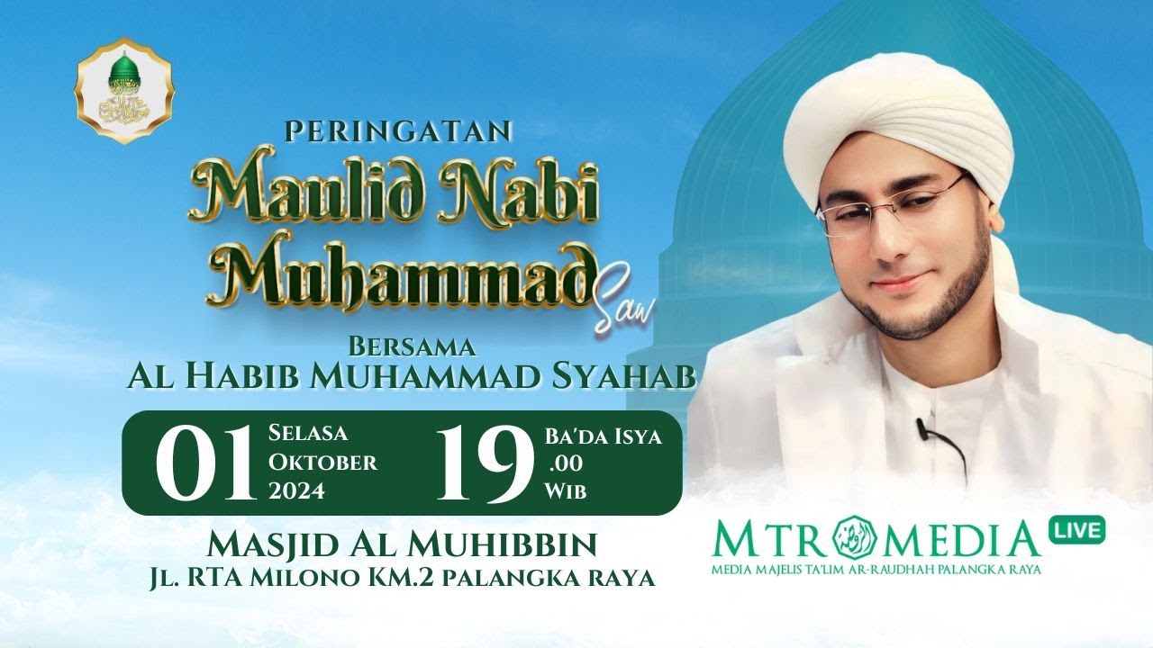 Al Habib Muhammad Syahab | Peringatan Maulid Nabi Muhammad SAW 1446 H ...