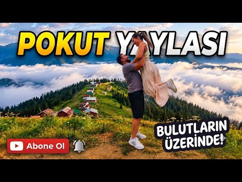 🏔️ Pokut Yaylası | Karadeniz’in Bulutların Üzerindeki Cenneti! | Rize Gezi Rehberi