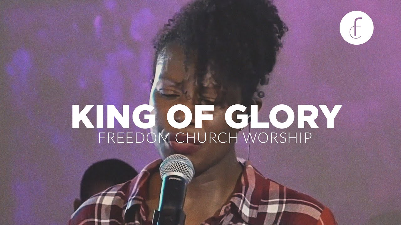 King of Glory || Freedom Church Worship || Virch Sessions - YouTube