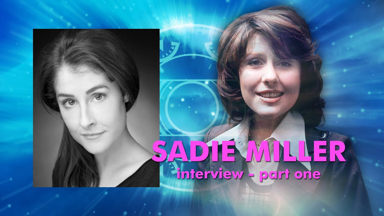 Sadie Miller (Elisabeth Sladen's daughter) interview - part 1 - YouTube