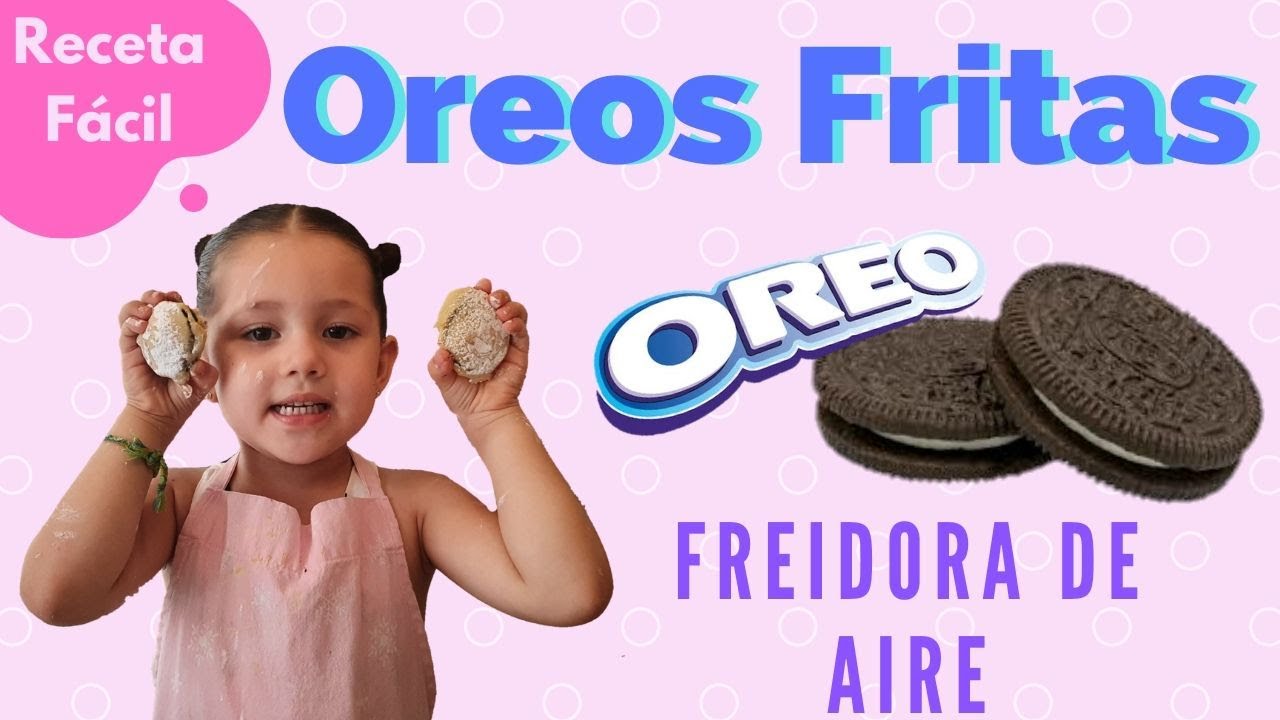 Oreos Fritas en Freidora de Aire- Receta Fácil - YouTube