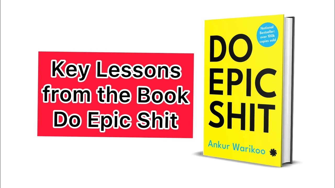 Key Lessons from the book "Do Epic Shit" by Ankur Warikoo | Audiobook Summary - YouTube