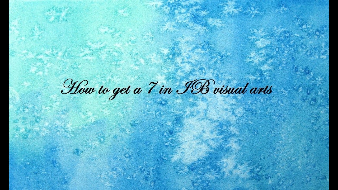 How to get a 7 in IB Visual Arts - YouTube