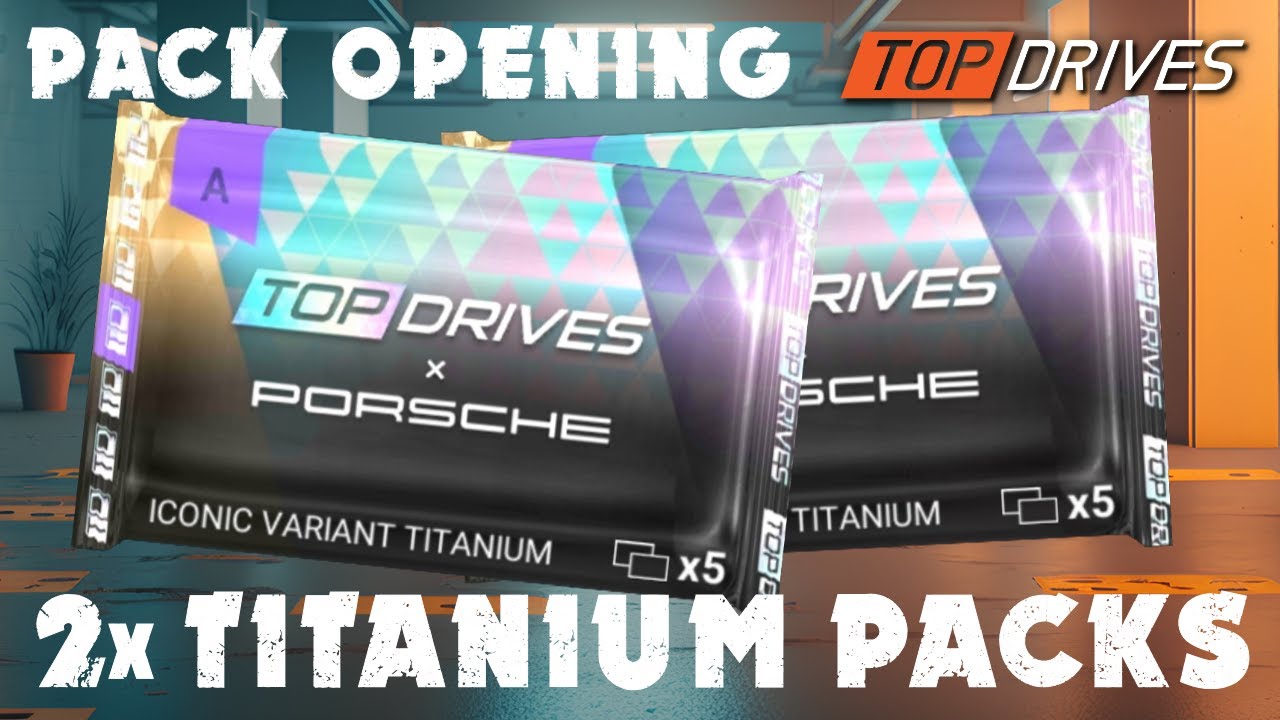 Top Drives Pack Opening - 2x 'Top Drives vs Porsche' Titanium - YouTube