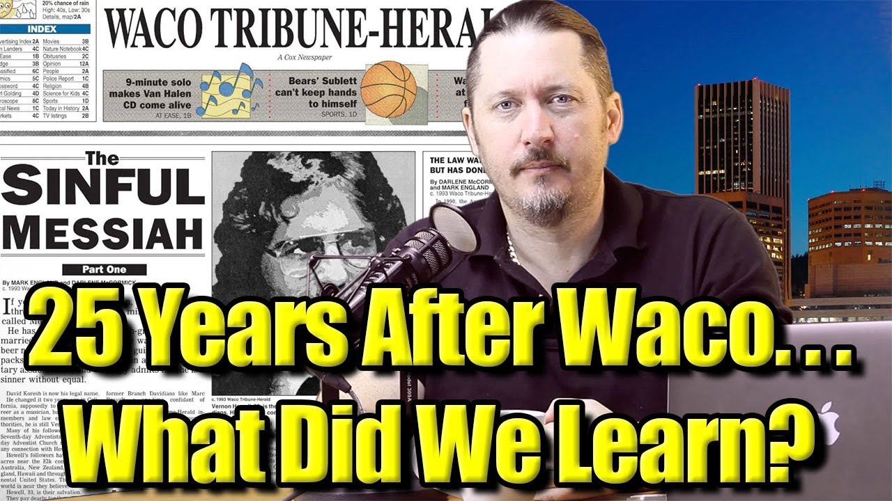25 Years After Waco... What Did We Learn? - YouTube