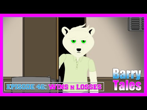Barry Tales Episode 46: Wins N Losses