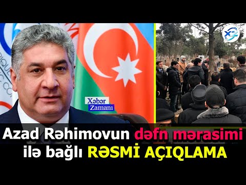 Azad Rəhimovun dəfn mərasimi ilə bağlı RƏSMİ AÇIQLAMA