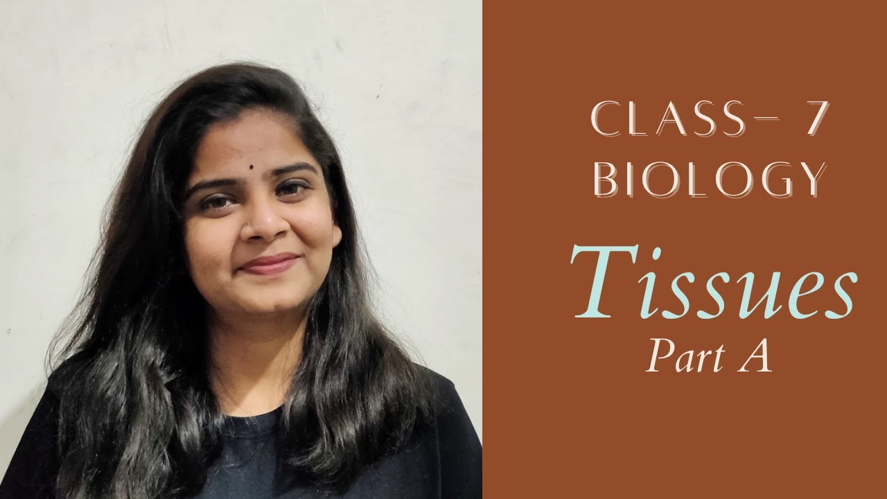 ICSE Class 7 | Biology | Chapter 1 Tissue, Part A | Simran Priya - YouTube