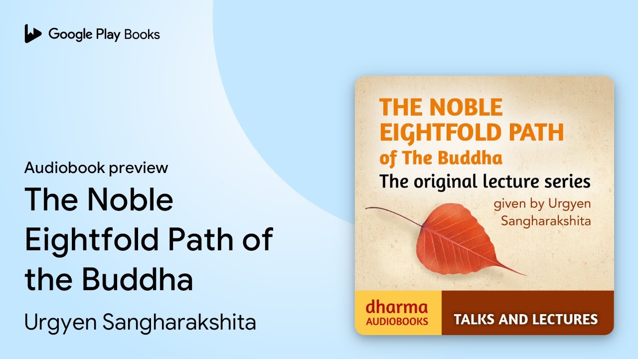 The Noble Eightfold Path of the Buddha by Urgyen Sangharakshita ...