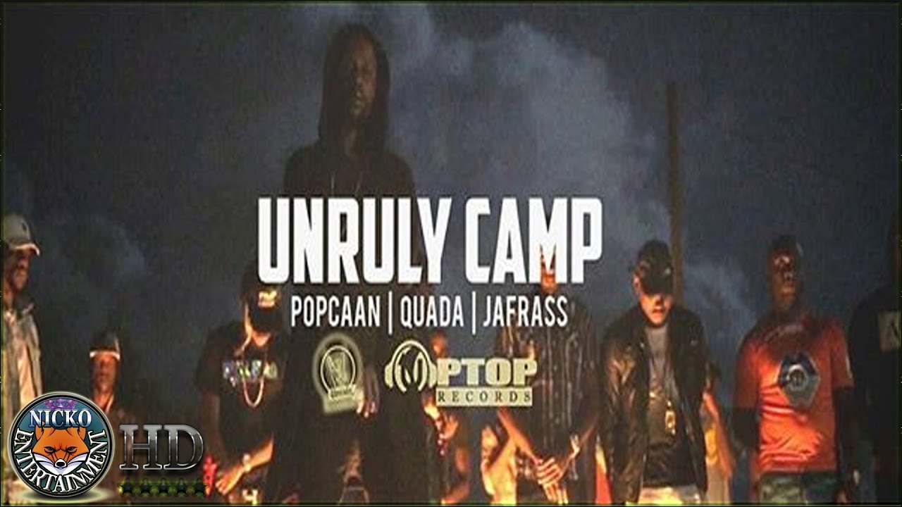Popcaan & Jafrass & Quada - Unruly Camp• March 2017 - YouTube