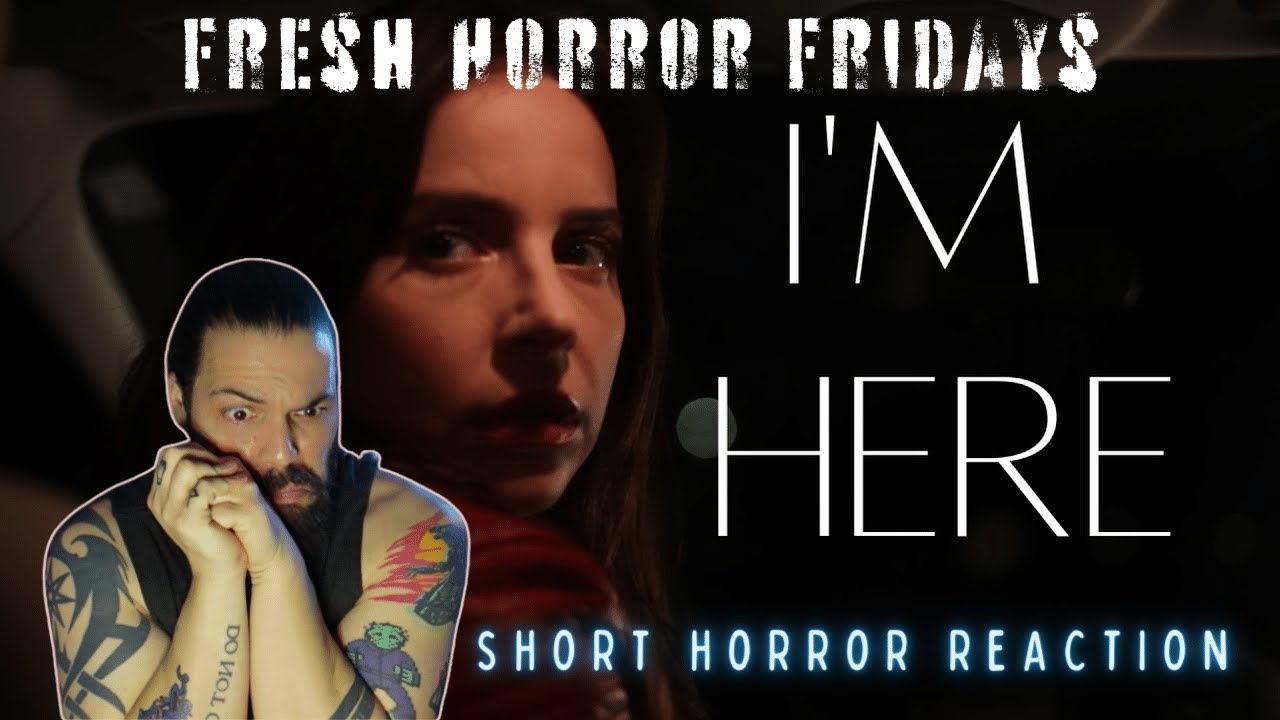 Fresh Horror Fridays - I'm Here Short Horror Film Reaction - YouTube