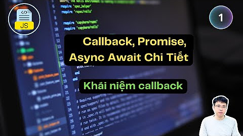 Học Async, Callback, Promise, Async await - YouTube