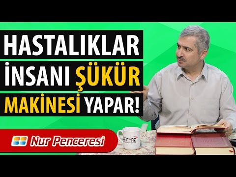 Dr. Burhan SABAZ - Hastalıklar İnsanı Şükür Makinası Yapar!
