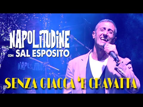SAL ESPOSITO - SENZA GIACCA 'E CRAVATTA - Napolitudine 2023 - YouTube