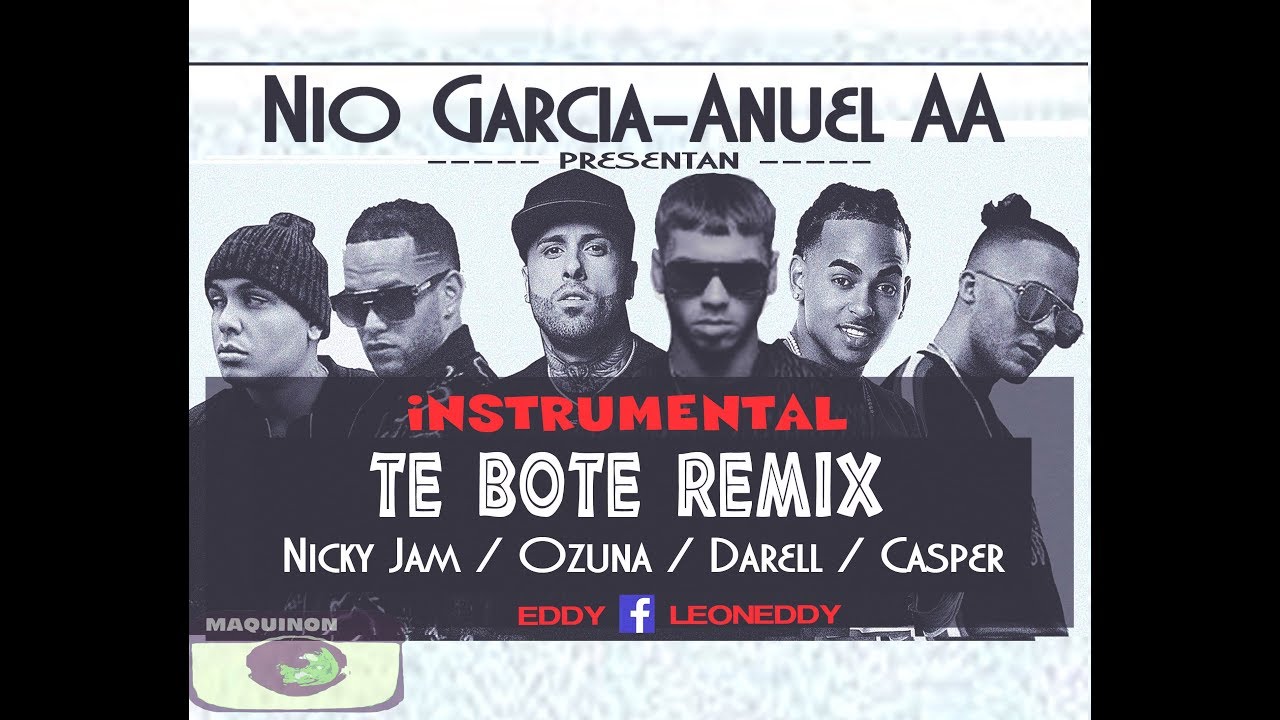Te Bote Remix Instrumental - Nio Garcia fT Bad Bunny , Anuel AA , Ozuna ...