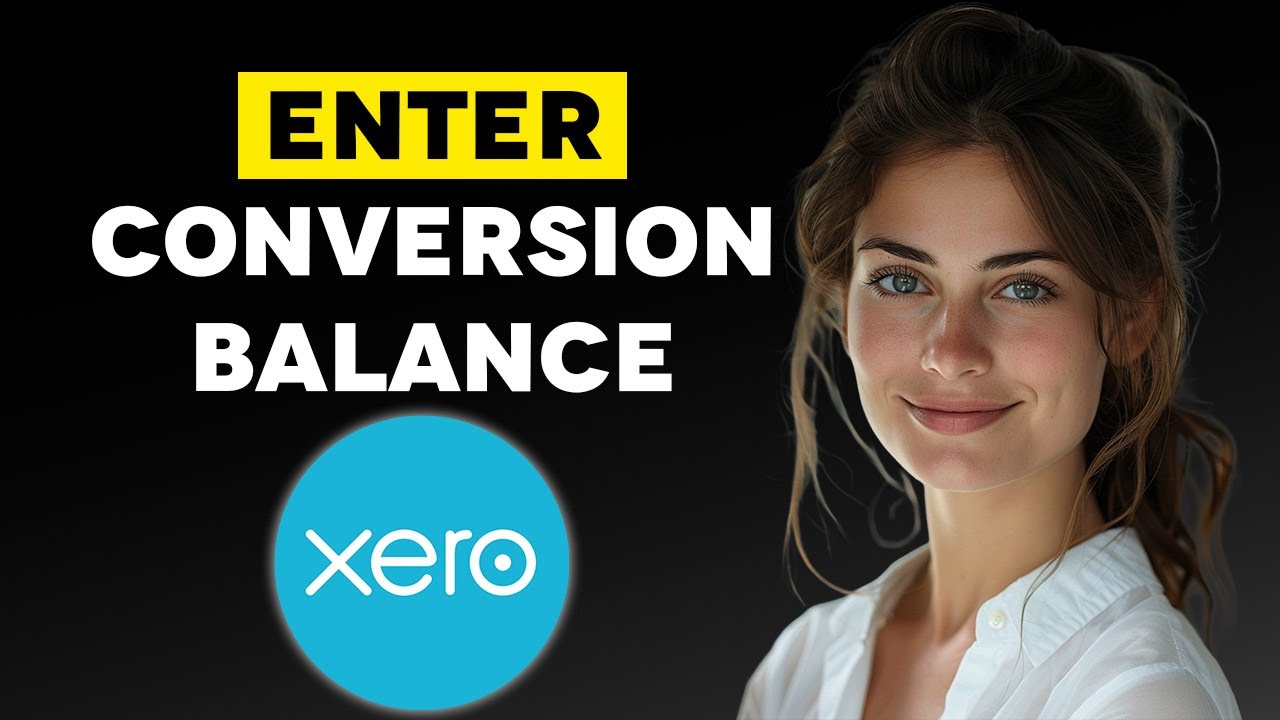 How to Enter Conversion Balances in Xero (2024) - YouTube