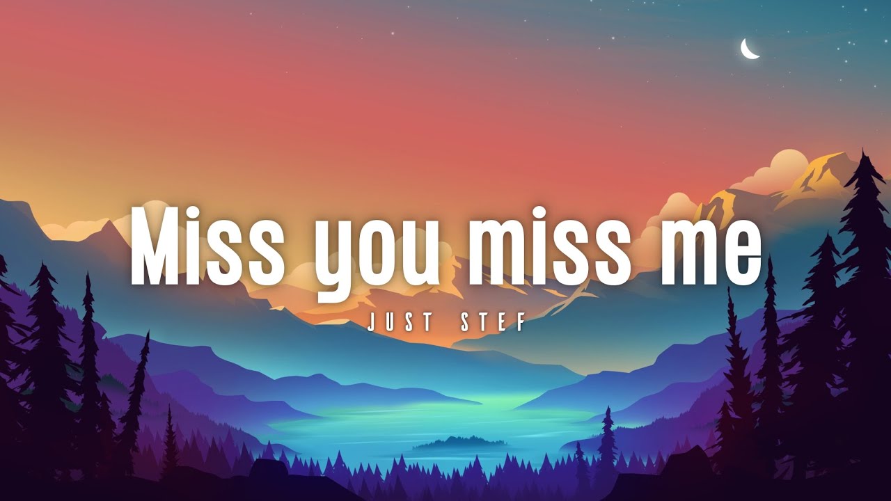 Just stef - Miss you miss me (Lyrics) - YouTube
