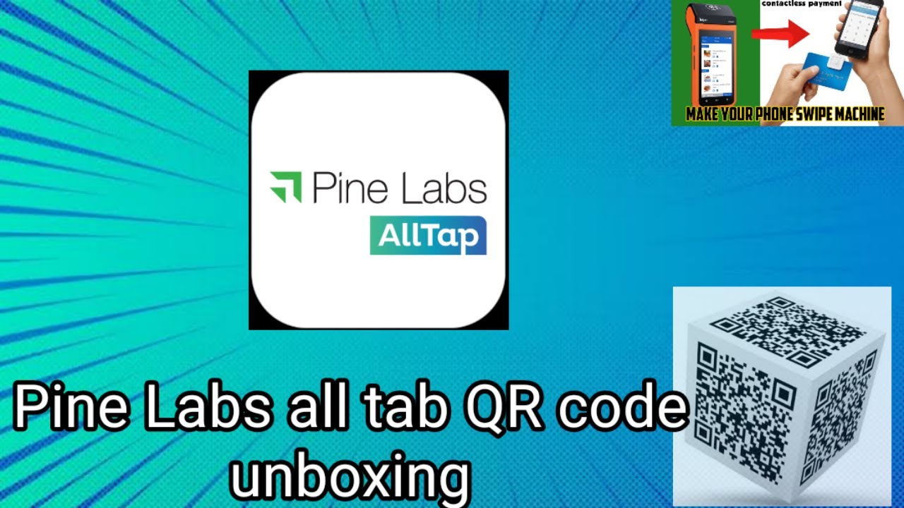 PINE LABS ALL TAB QR CODE UNBOXING - YouTube