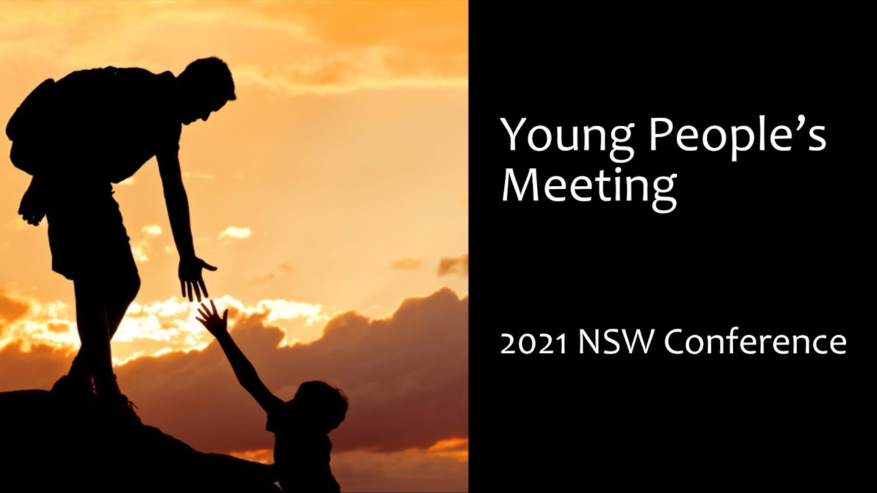 Young People's Meeting - NSW Conference 2021 - YouTube