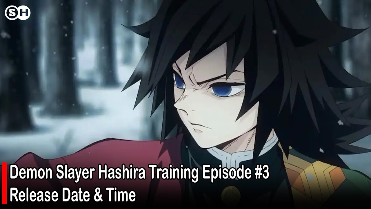 Demon Slayer Hashira Training Episode #3 Release Date & Time - YouTube